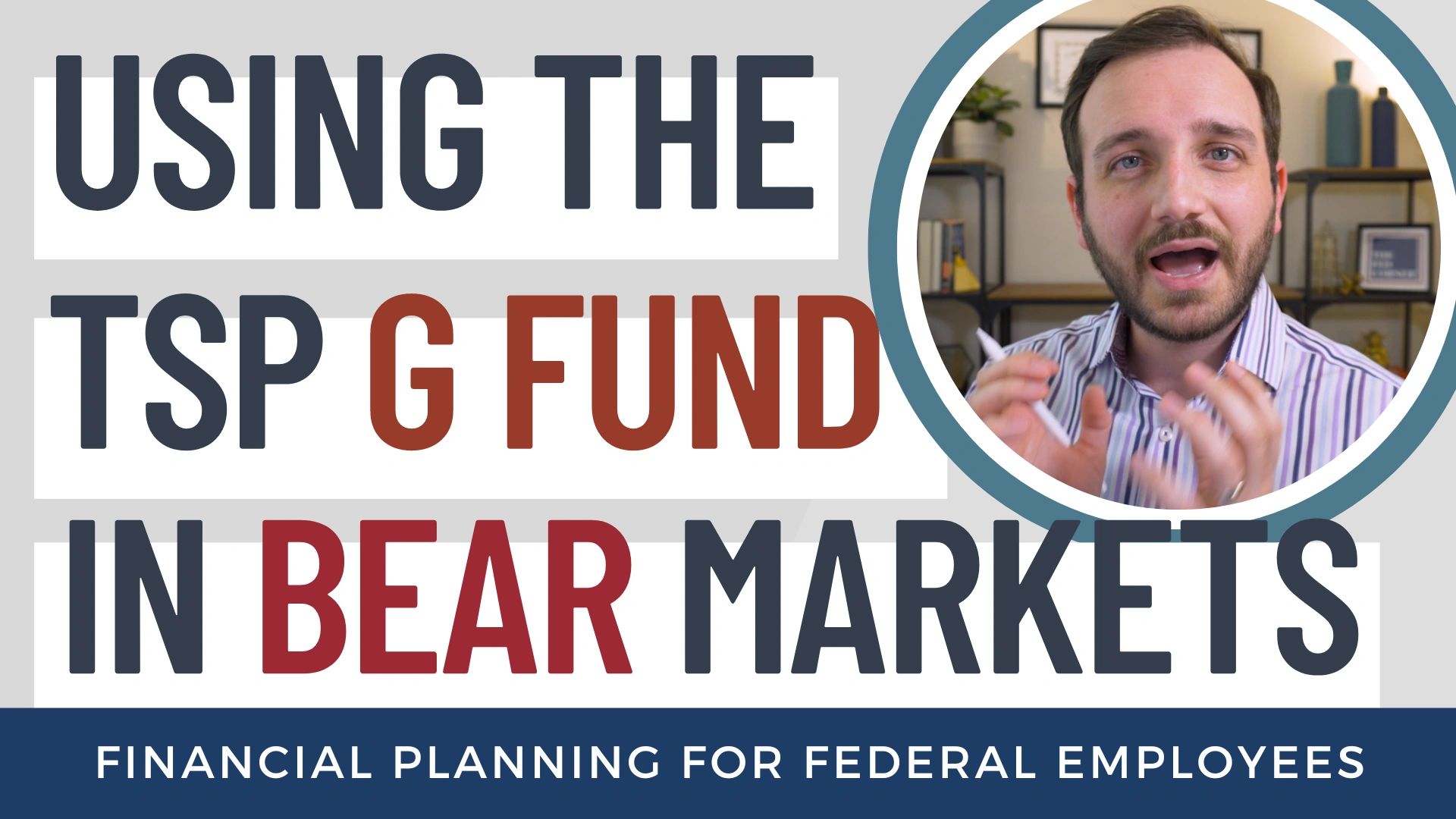 How To Use The TSP s G Fund In Bear Markets